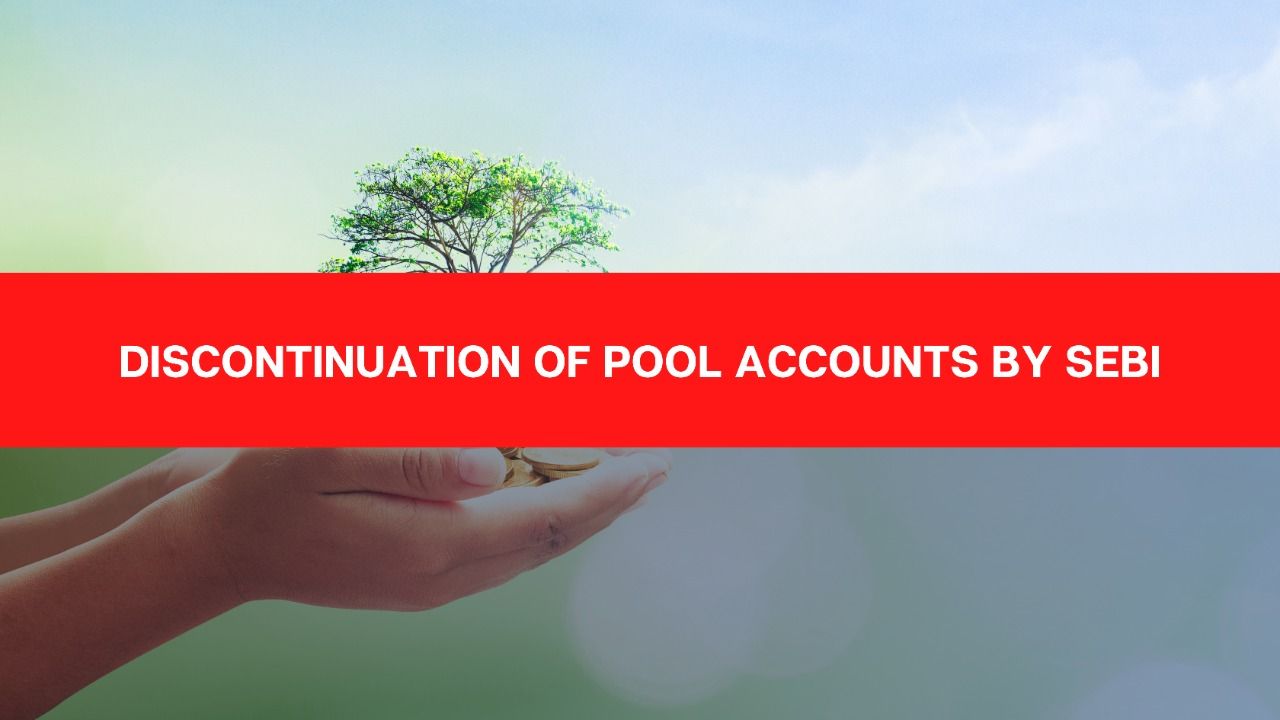 Discontinuation of Pool Accounts by SEBI