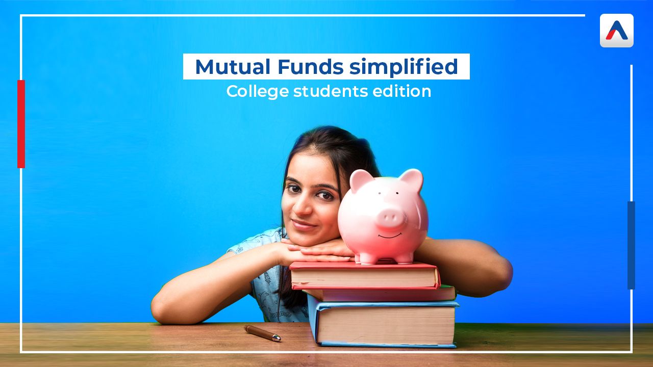 Mutual Funds simplified-College students edition